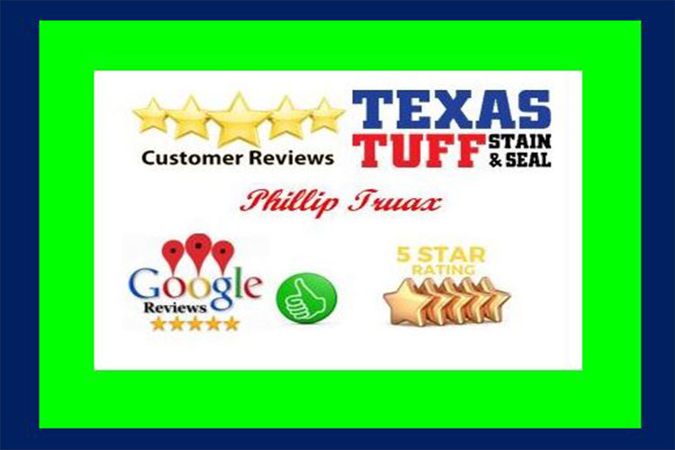 Texas Tuff Stain and Seal: Testimonials Page